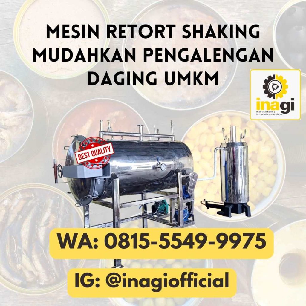 Mesin Retort Shaking Mudahkan Pengalengan Daging UMKM - INAGI